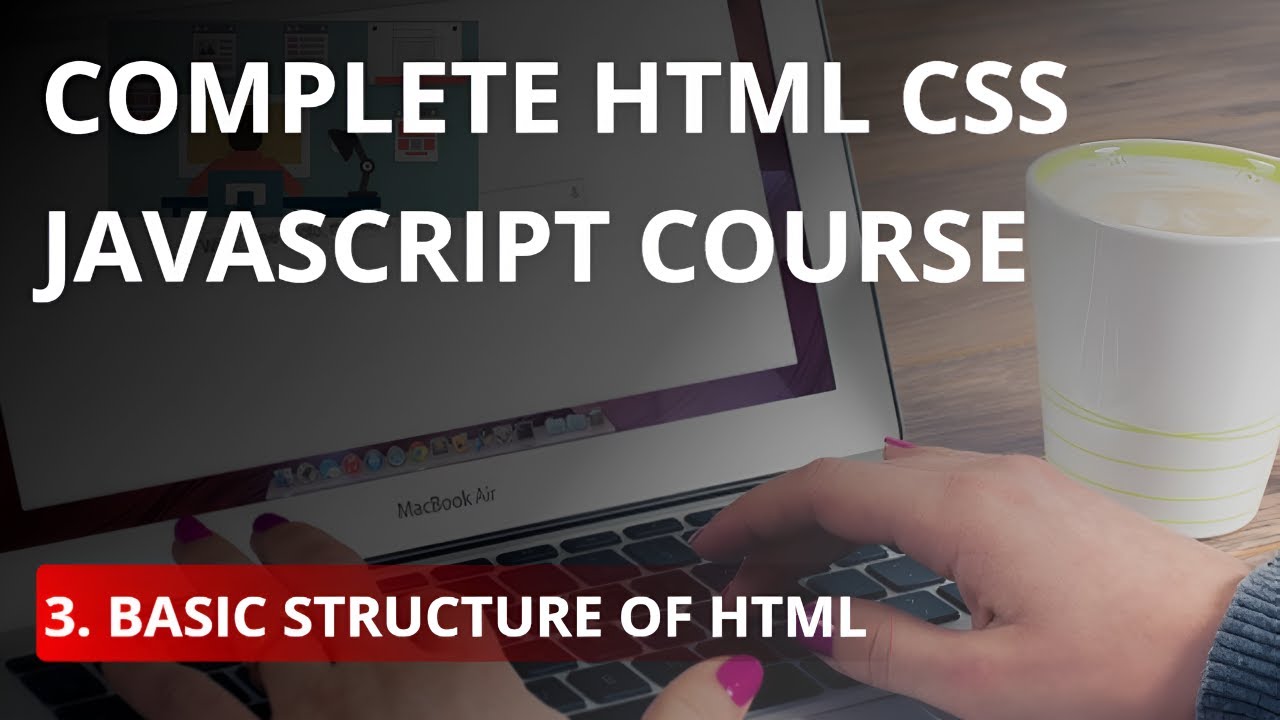 Basic Structure of HTML Website | Complete HTML CSS JavaScript Course in Hindi - Tutorial #3