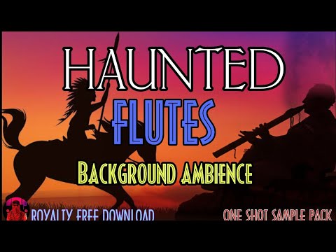 HAUNTED FLUTES | BACKGROUND AMBIENT SAMPLE PACK 2021 | FLUTE LOOPS FREE DOWNLOAD 🔥
