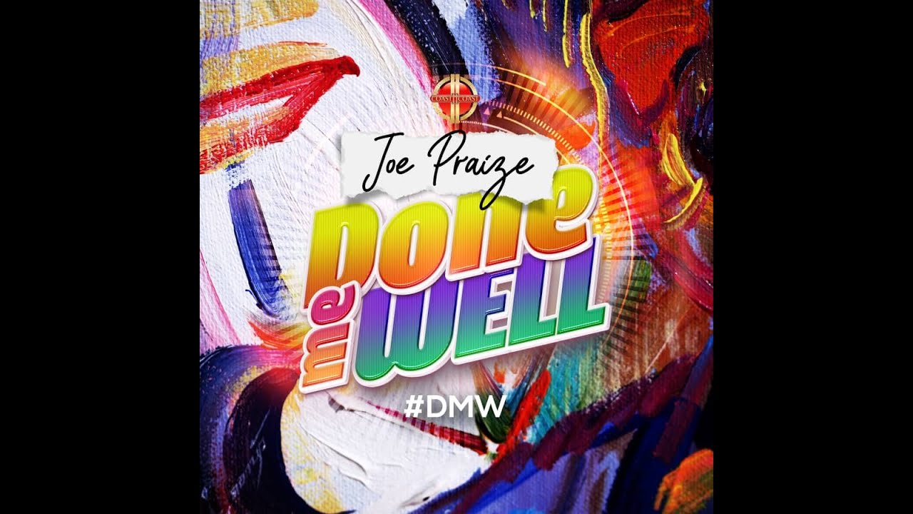 Done Me Well Lyrics - Joe Praize | Zion Lyrics