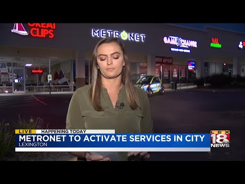 MetroNet To Activate Services In Lexington