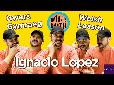 IAITH AR DAITH | IGNACIO LOPEZ | WELSH LESSON | GWERS GYMRAEG 🏴