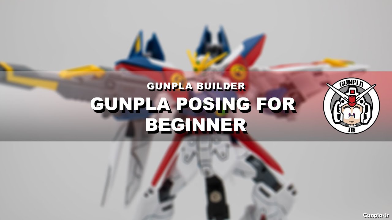 EP 78: How To Pose Gunpla - Model Kit Posing Tutorial For Beginner (Do & Don't)