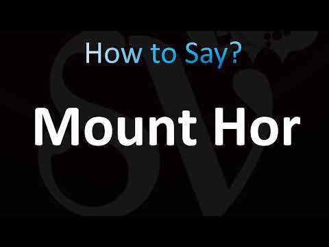 How to Pronounce ''Mount Hor'' Correctly! (BIBLE)