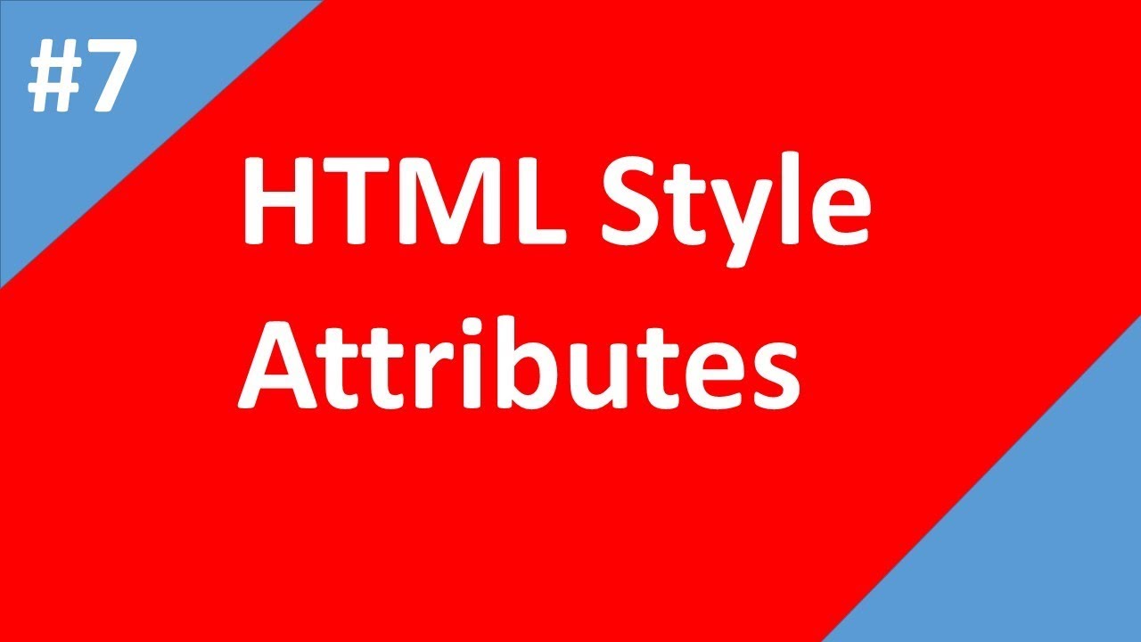 Html Style Attributes | Part - 07 | Html  tutorial for beginners | Tech Talk Tricks