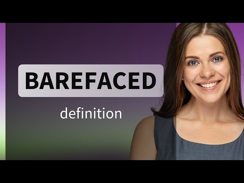 Barefaced • what is BAREFACED definition