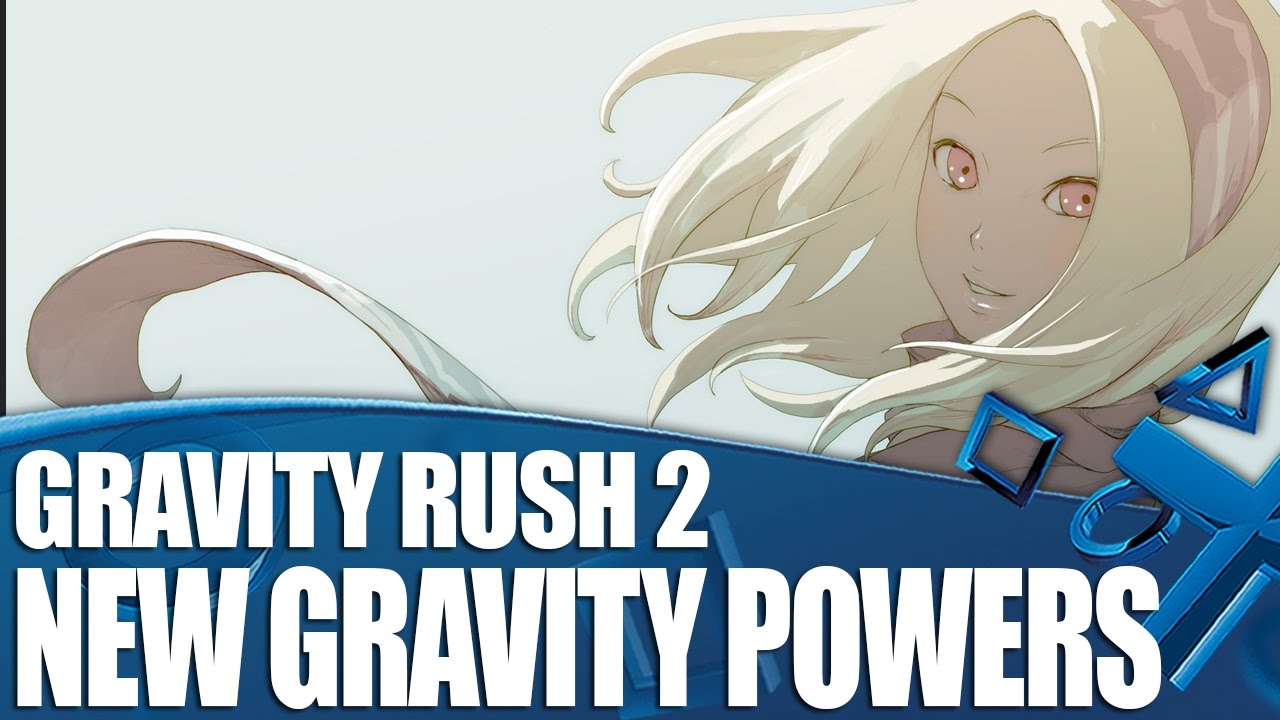 Gravity Rush 2 - New Gravity Powers Explained