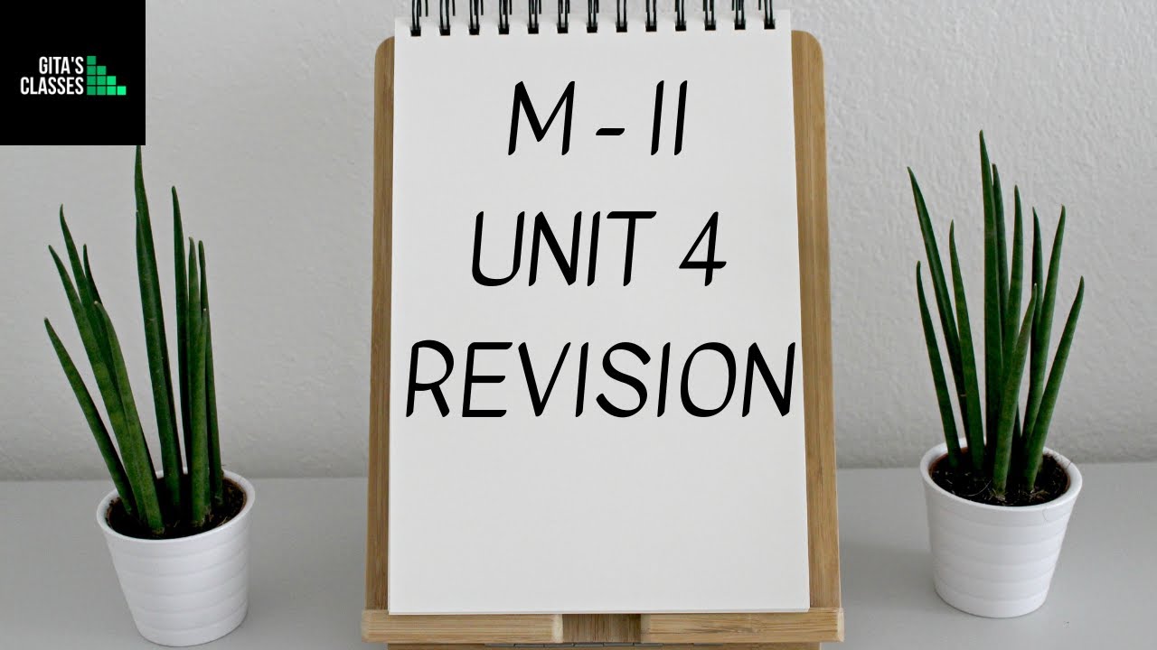 M II - UNIT 4 - A QUICK REVISION
