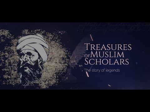Treasures of Muslim Scholars: The Story of Legends
