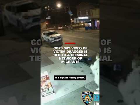 Cops say video of victim dragged is tied to a criminal network of migrants