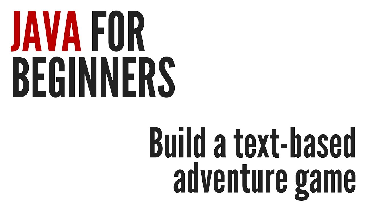 Java For Beginners: Text-based Adventure Game Project (10/10)