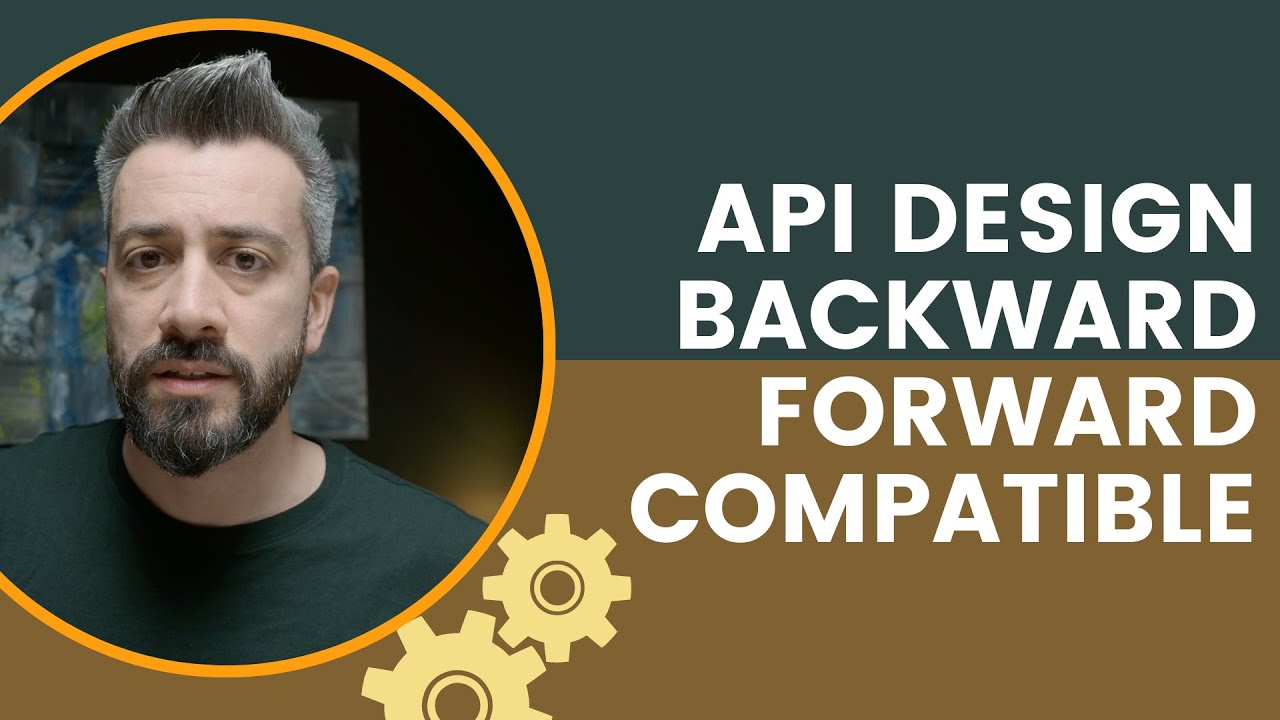 API Design Backward and Forward Compatible APIs