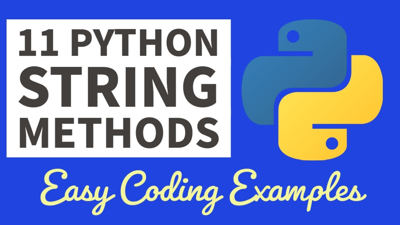 11 Easy Python String Methods - Programming Examples For Beginners