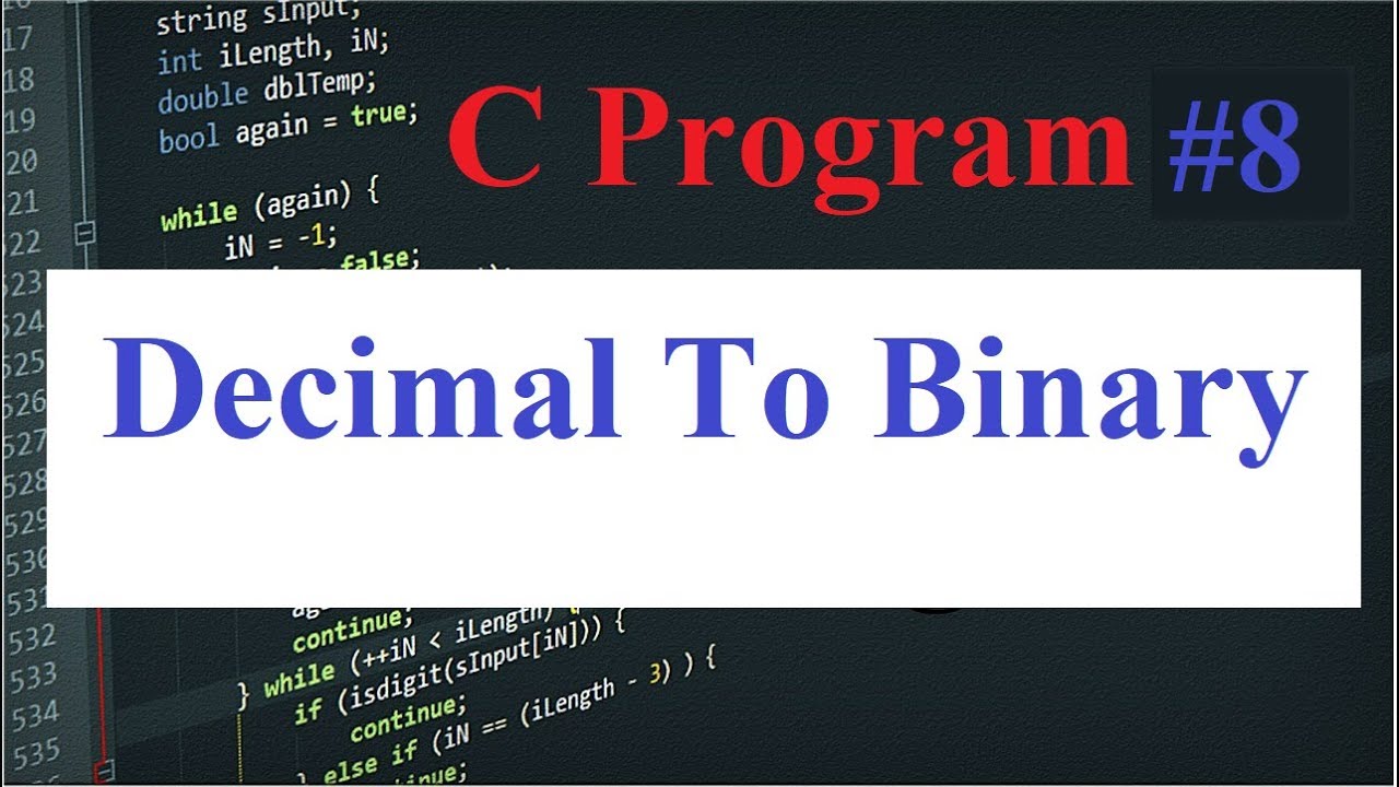C Program #8: Decimal to Binary Conversion Program
