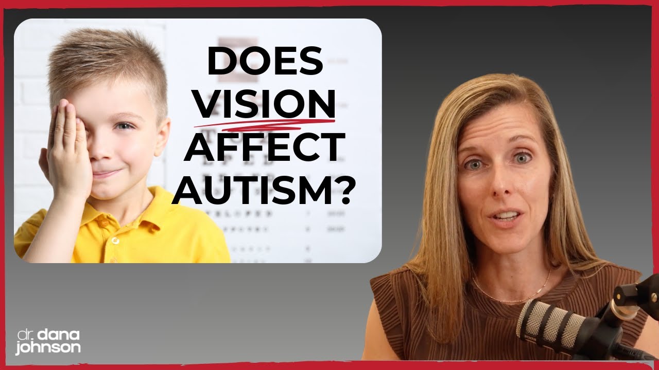 Does Vision Affect Autism?