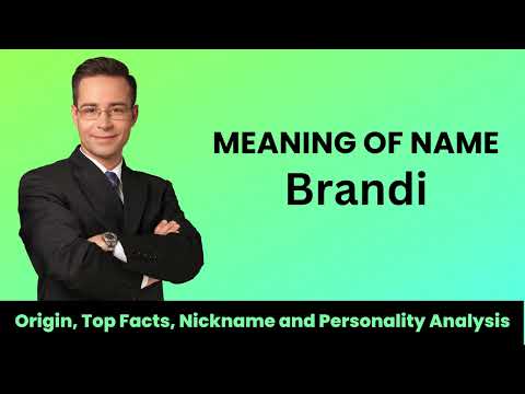Brandi Baby Name Facts, Meaning, Personality, Nickname, Origin, Popularity, Similar Names and Poetry