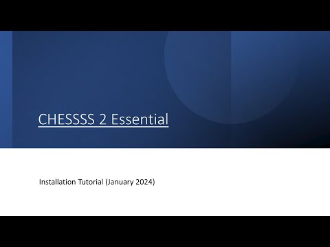 CHESSSS 2 Essential - Installation Tutorial (January 2024)