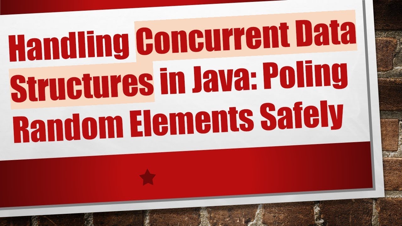 Handling Concurrent Data Structures in Java: Poling Random Elements Safely