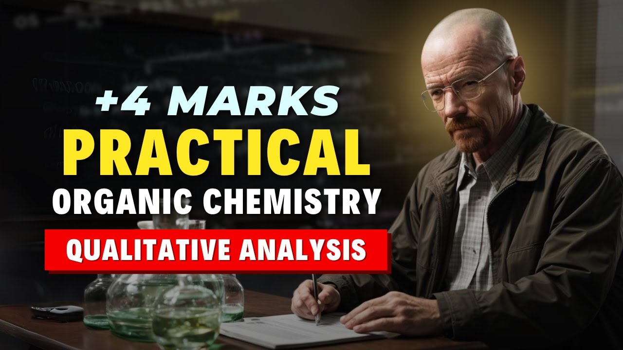 Practical Organic Chemistry - Qualitative Analysis of Organic Compounds for JEE Mains 2024