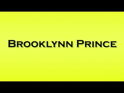 Pronunciation of Brooklynn Prince