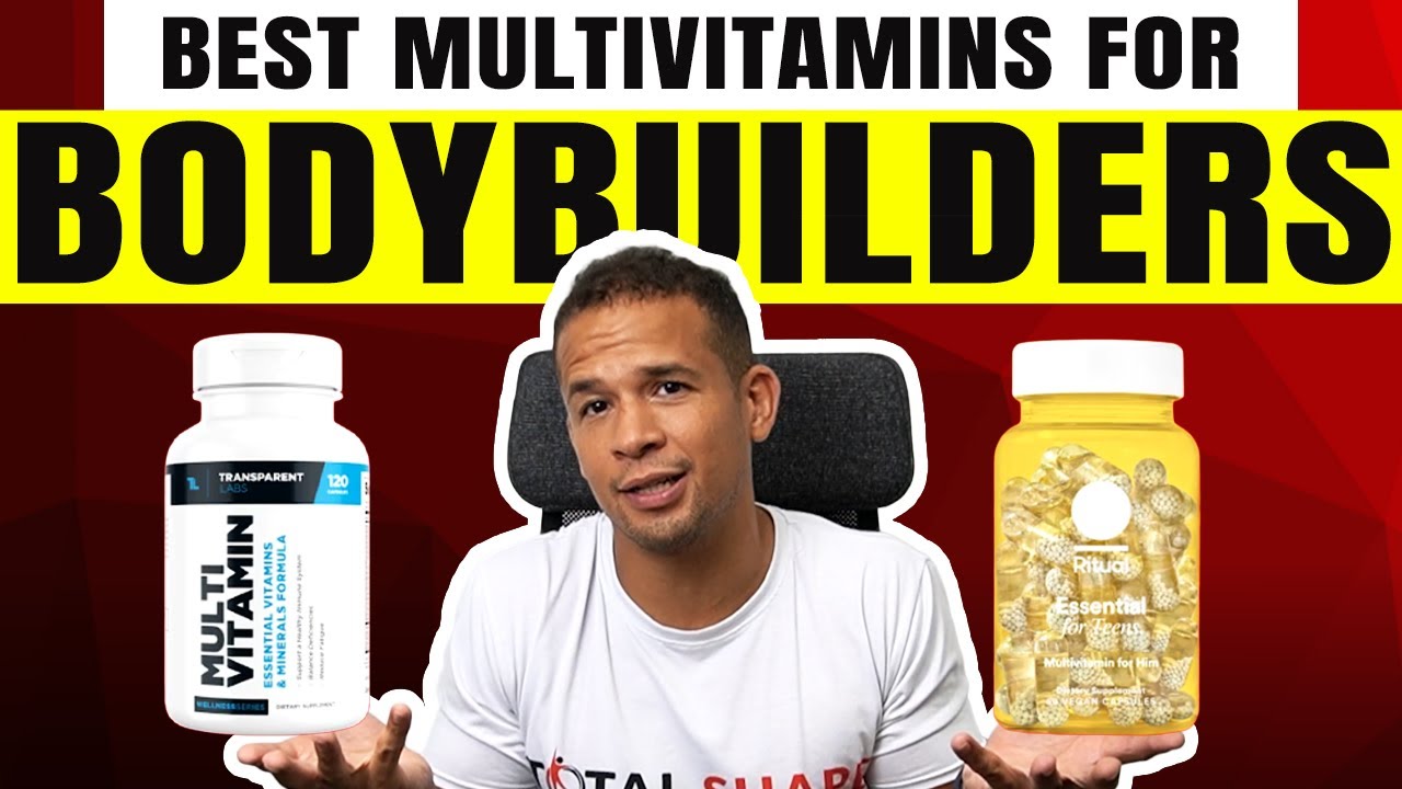 The Best Multivitamins for Bodybuilders
