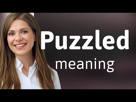 Understanding "Puzzled": A Guide to the English Language