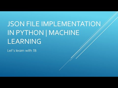 Json File implementation in Python | Machine learning