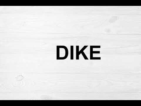 How To Pronounce Dike