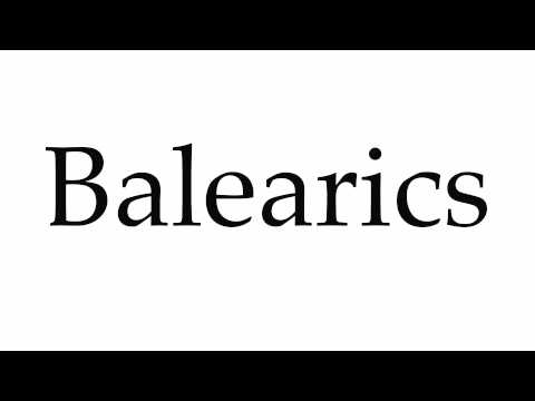 How to Pronounce Balearics