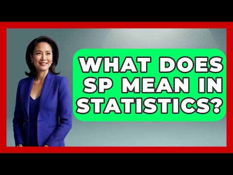 What Does SP Mean In Statistics? - The Friendly Statistician