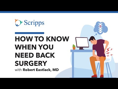 How to Know When You Need Back Surgery with Robert Eastlack, MD | San Diego Health