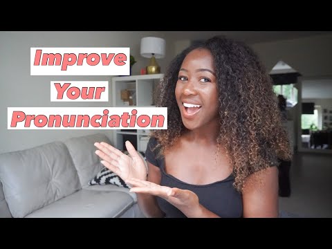 HOW TO IMPROVE YOUR PRONUNCIATION IN A FOREIGN LANGUAGE