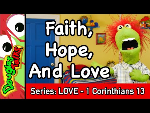 Faith, Hope, and Love | Sunday School lesson for kids | 1 Corinthians 13