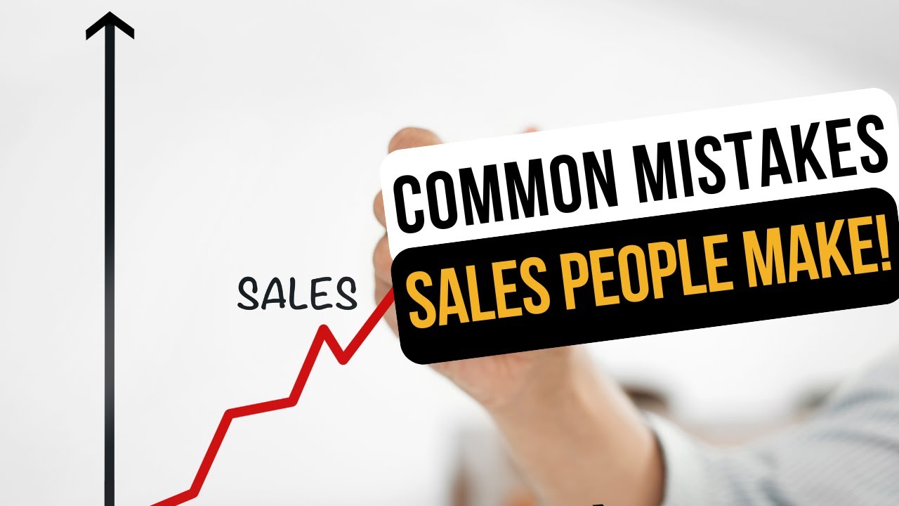 Common Mistakes Sales People Make | Jack Wu