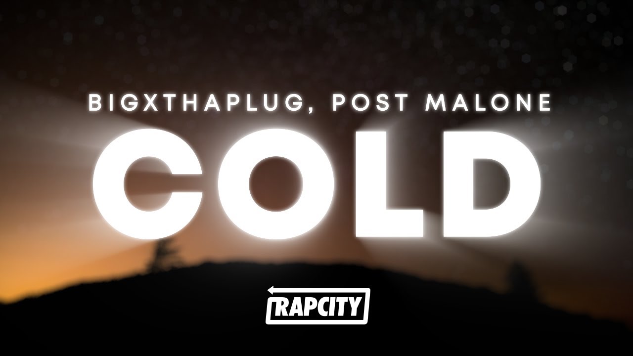 BigXthaPlug - Cold (Lyrics) ft. Post Malone