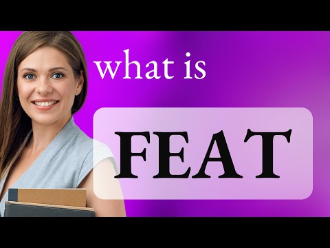 Feat | meaning of FEAT