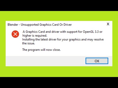 Blender -Unsupported Graphics Card Or Driver -A Graphics Card And Driver With Support for OpenGL 3.3