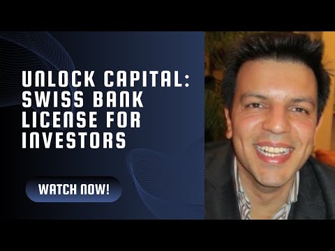 Unlock Unlimited Capital Why Smart Investors Are Getting Swiss Bank Licenses Instead of Using Banks