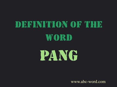Definition of the word "Pang"