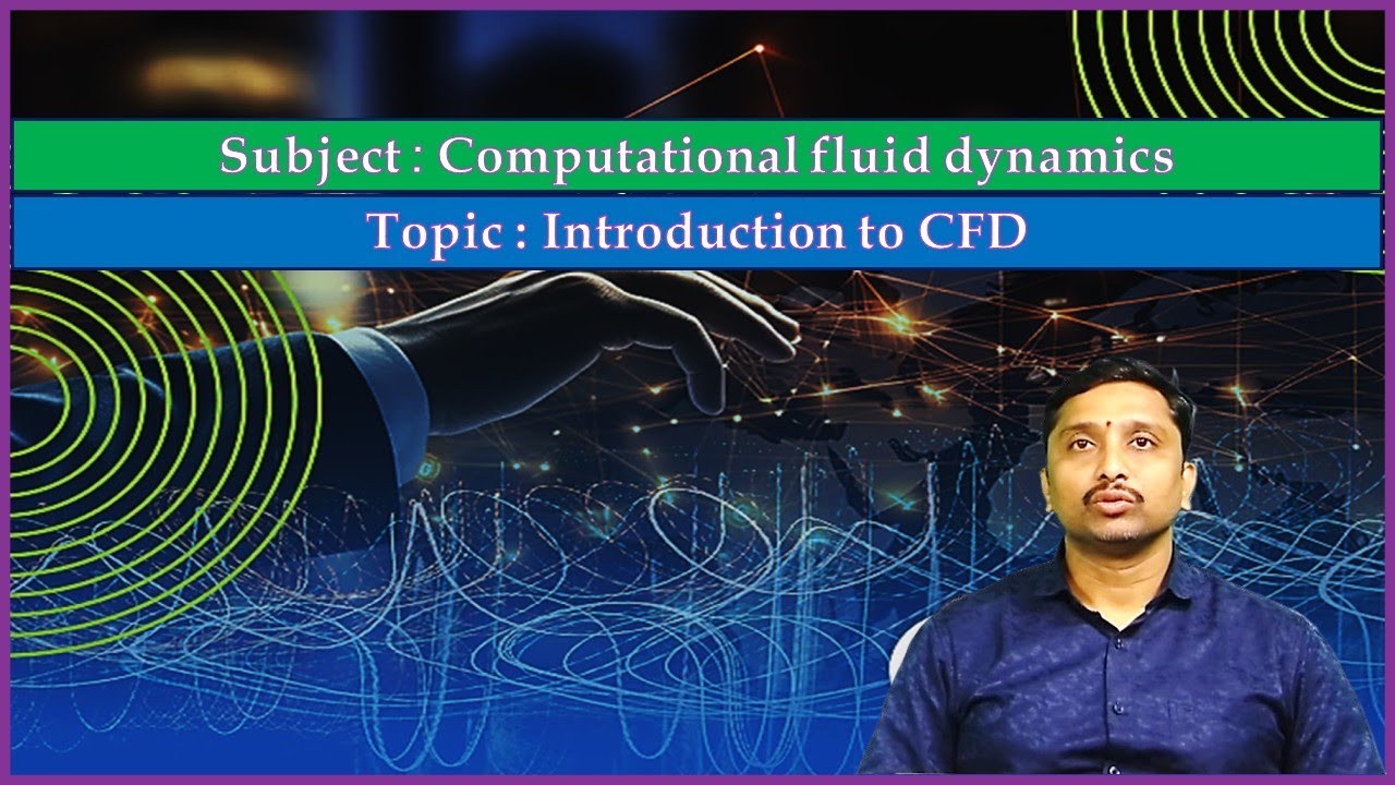 LEC01|Computational Fluid Dynamics | Introduction to CFD by Mr. A. Sai Kumar