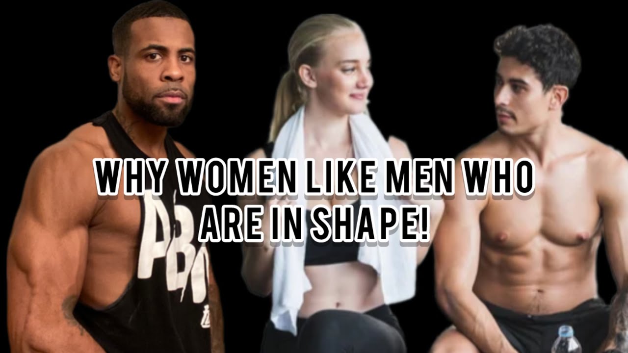 The Body Game: Understanding Women's Attraction to Fit Men | Galaxy.ai