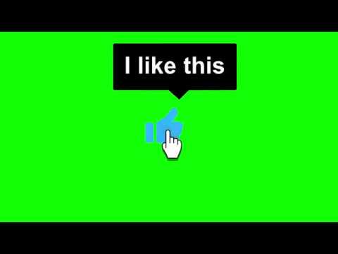 GREEN SCREEN EFFECTS -- YouTube Like button (2)