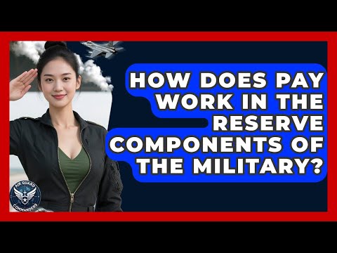 How Does Pay Work in the Reserve Components of the Military? | Air Guard Commanders