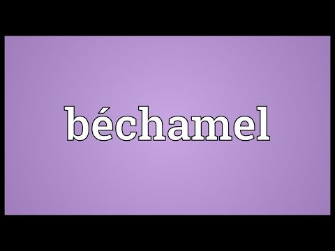 Béchamel Meaning
