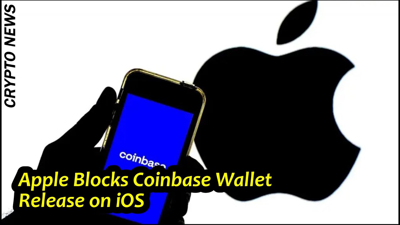 Apple Blocks Coinbase Wallet Release on iOS
