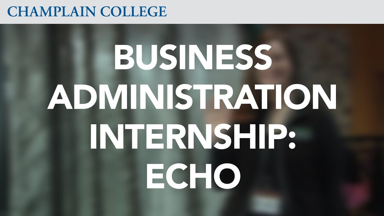 Business Administration Internship: ECHO | Champlain College