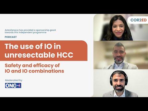 HCC podcast series part 1: The use of IO in unresectable HCC