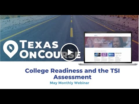 May Webinar: College Readiness and the TSI Assessment