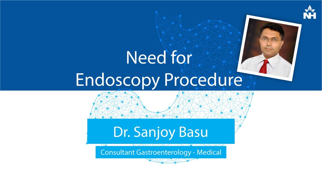 Endoscopy Procedure Explained | Dr. Sanjoy Basu | Narayana Health