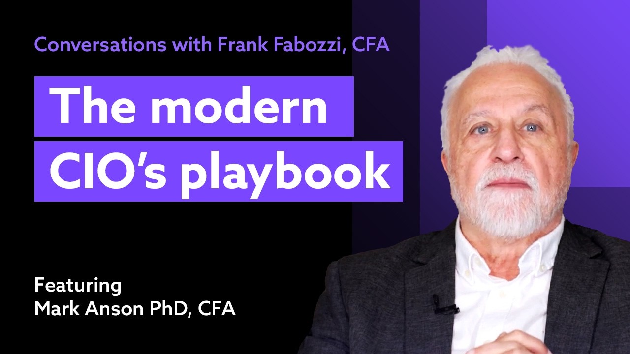 Conversations with Frank Fabozzi, CFA, Featuring Mark Anson, CFA