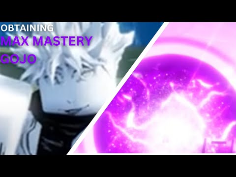 Obtaining Max Mastery Gojo | A Universal Time